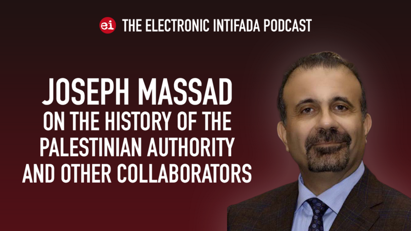 Podcast Ep 45: The Palestinian Authority and other collaborators | The ...