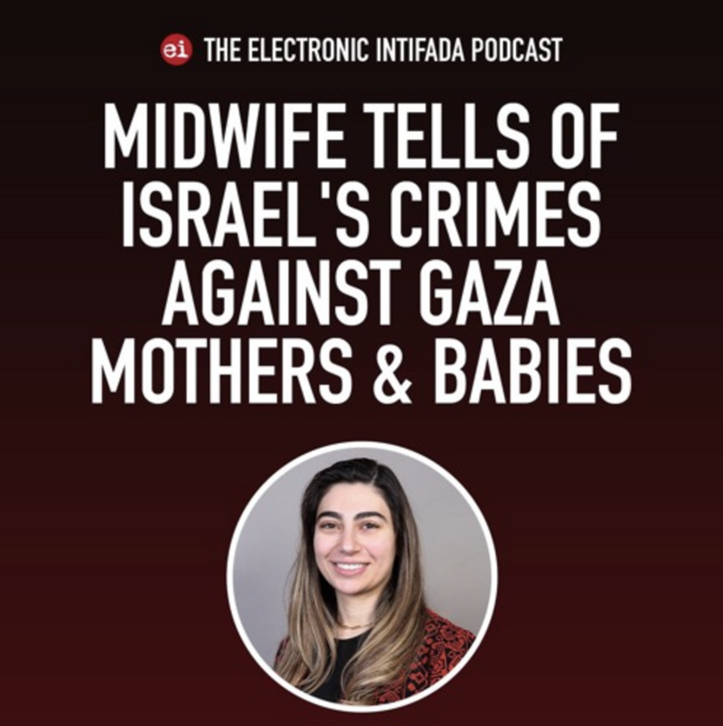 Midwife tells of Israel's crimes against Gaza mothers and babies | The ...