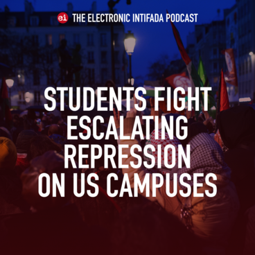 The Electronic Intifada Podcast | The Electronic Intifada