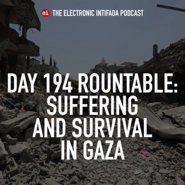 The Electronic Intifada Podcast | The Electronic Intifada
